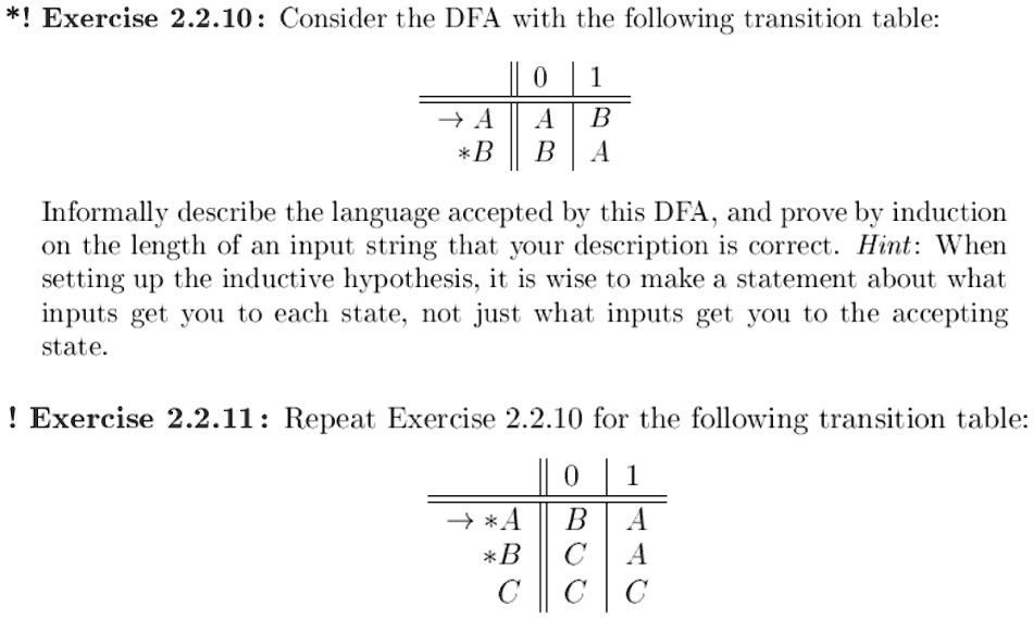 SOLVED: *! Exercise 2.2.10: Consider the DFA with the following transition table: 0 1 A B B A A ...