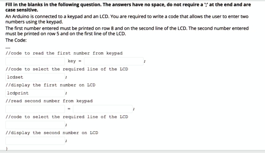 Fill in the blanks in the following question. The answers have no space, do not require a ';' at ...