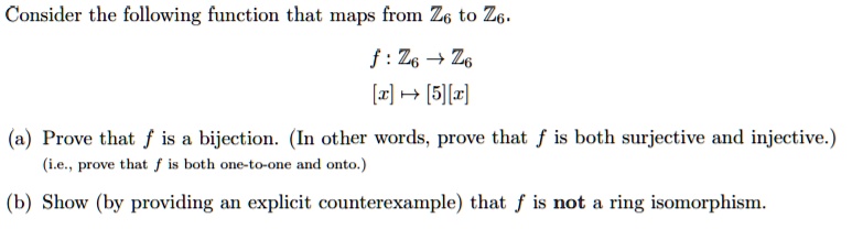 SOLVED: Consider the following function that maps from Z6 to Z6: f : Z6 â†’ Z6 [x] - [sJz] Prove ...