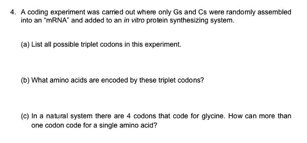 SOLVED: A coding experiment was carried out where only Gs and Cs were ...
