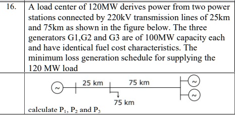 please solve with explanation load center of 120mw derives power from ...