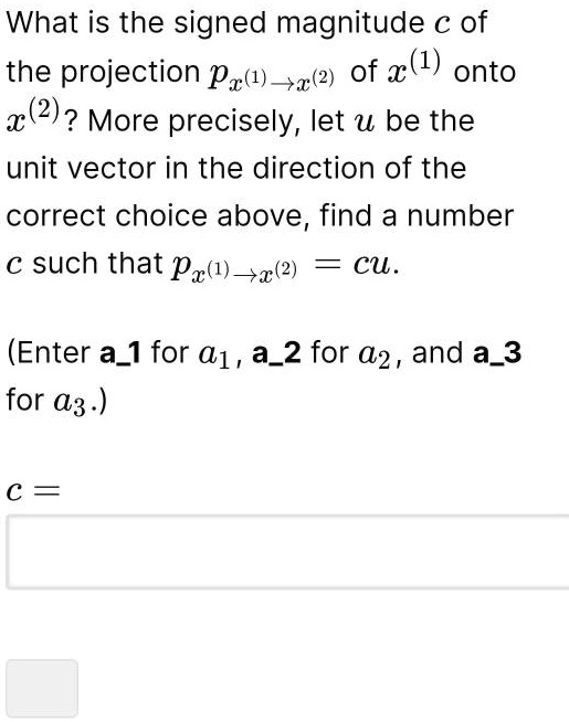 what is the signed magnitude of the projection pz12 of 21 onto x 2 more ...