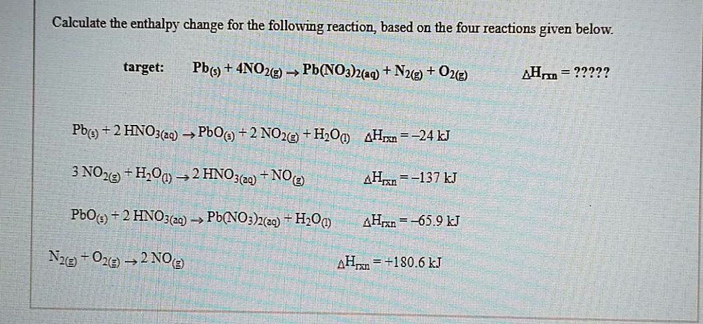 SOLVED: Calculate the enthalpy change for the following reaction based on the four reactions ...