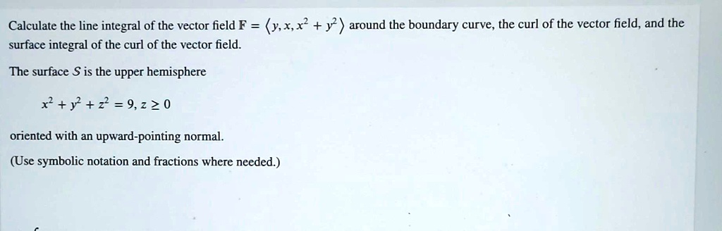 SOLVED: Calculate the line integral of the vector field F = (y.x,x? + y ) around the boundary ...