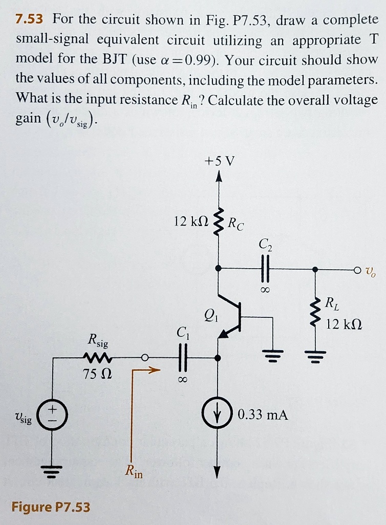 7.53 For the circuit shown in Fig. P7.53, draw a complete small-signal ...