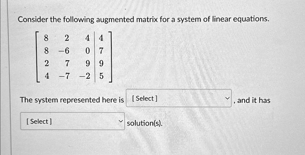 consider the following augmented matrix for a system of linear equations 82448 60727994 7 25 the ...