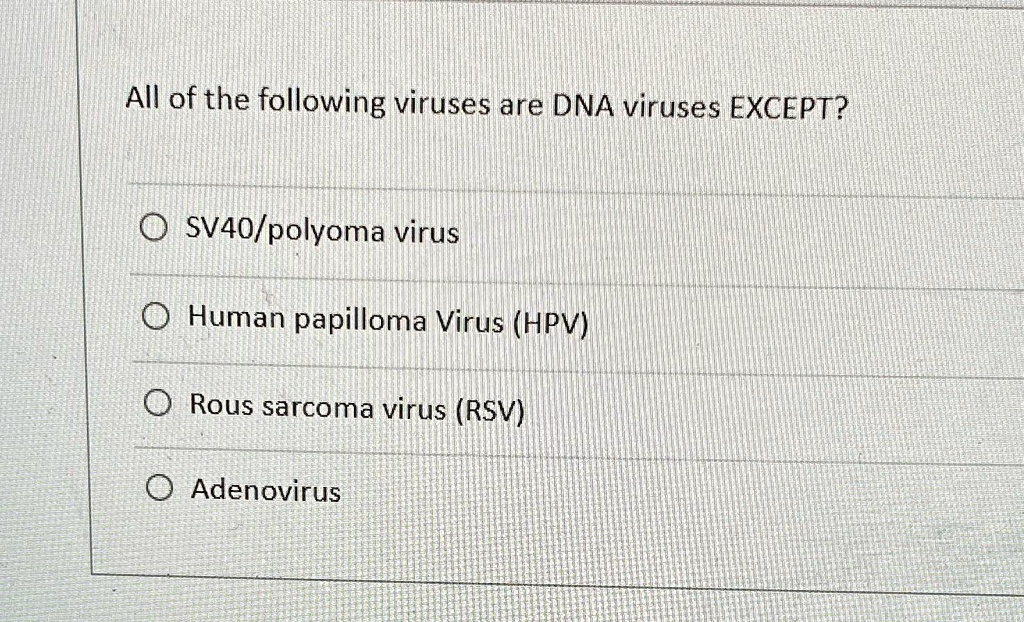 VIDEO solution: All of the following viruses are DNA viruses EXCEPT ...