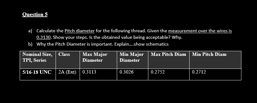 SOLVED: Question: Calculate the pitch diameter for the following thread ...