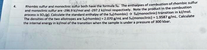 SOLVED: Rhombic sulfur and monoclinic sulfur both have the formula S8 ...
