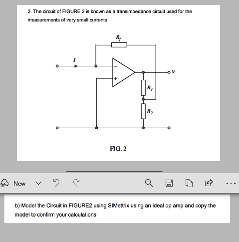 SOLVED: The circuit of FIGURE 2 Known Measurements Given small currents Transimpedance circuit ...