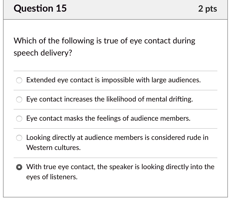 Question 15 Which of the following is true of eye contact during speech ...