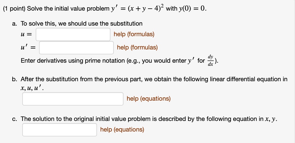 SOLVED:point) Solve the initial value problem y = (x +y- 4)2 with y(0) = 0. To solve this, we ...