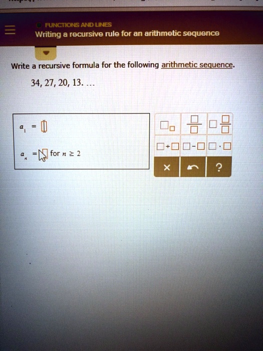 SOLVED: FUNCTONS AND LINES Writing & rocursive rule for an arithmetic sequence Wnte recursive ...