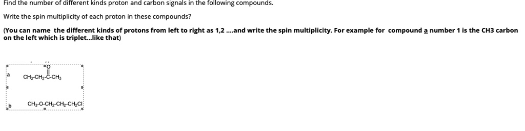 SOLVED: Find the number of different kinds proton and carbon signals in ...