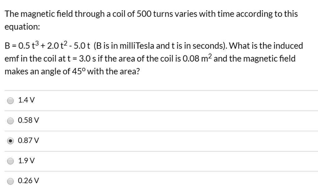 SOLVED: The magnetic field through a coil of 500 turns varies with time ...