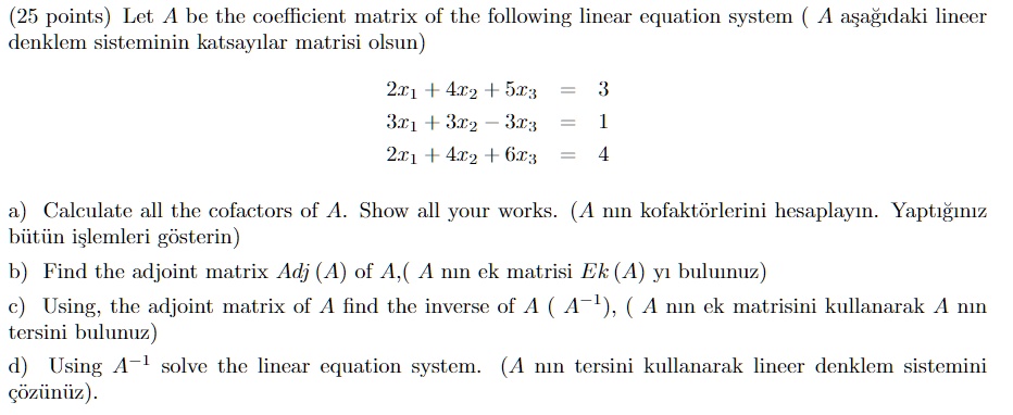 SOLVED:(25 points) Let be the coefficient matrix of the following ...
