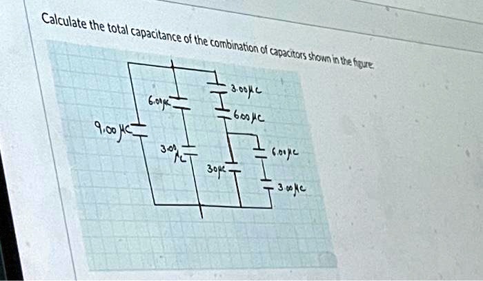 Solved Calculate The Total Capacitance Of The Combination Of