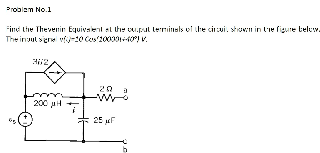 Problem No.1 Find the Thevenin Equivalent at the output terminals of the circuit shown in the ...