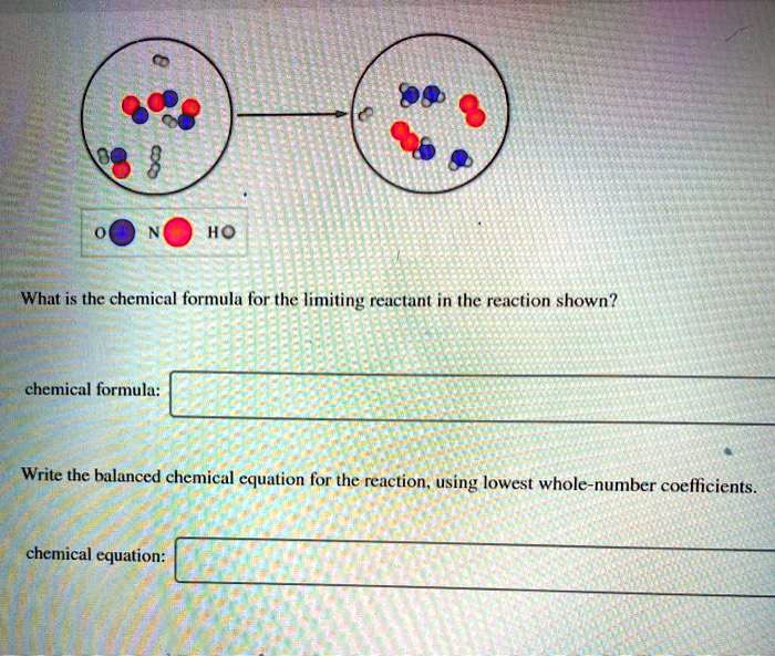 SOLVED: #o What is the chemical formula (or the limiting reactant in ...