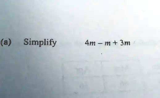 (a) Simplify 4m - m + 3m