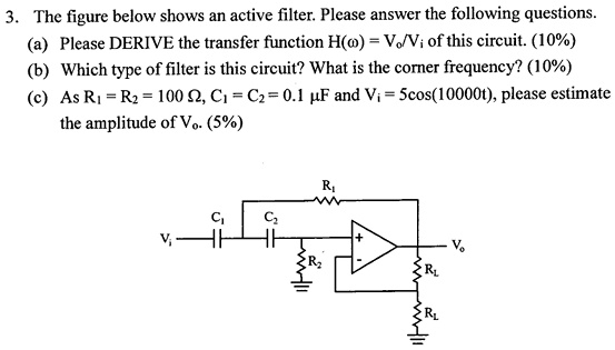 SOLVED: The figure below shows an active filter. Please answer the following questions. (a ...