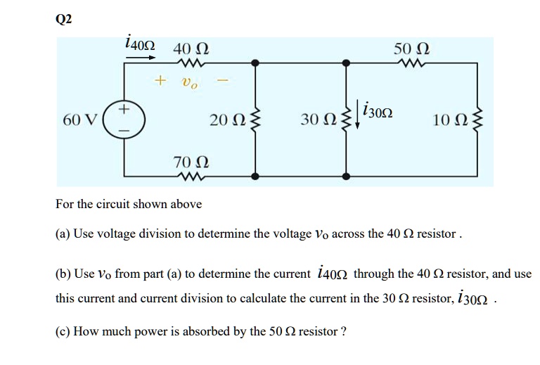 SOLVED: Q2 i409 40 W 50 1300 30 20 10 70 W For the circuit shown above ...