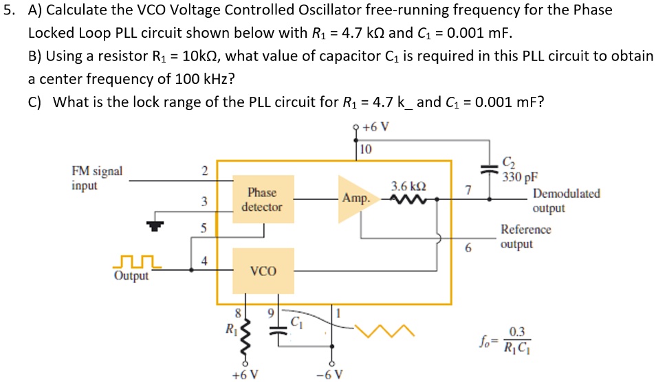 5. A) Calculate the VCO Voltage Controlled Oscillator free-running frequency for the Phase ...