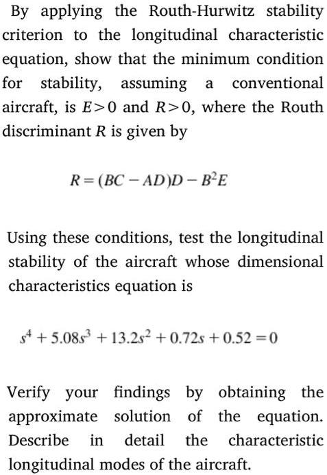 By applying the Routh-Hurwitz stability criterion to the longitudinal ...