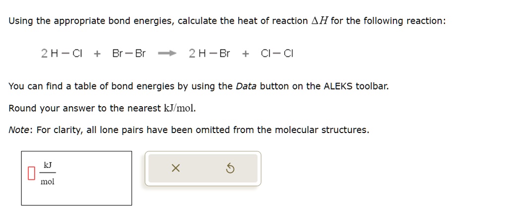 SOLVED: Texts: Using the appropriate bond energies, calculate the heat ...