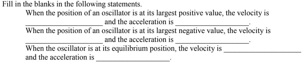 SOLVED:Fill in the blanks in the following statements When the position ...