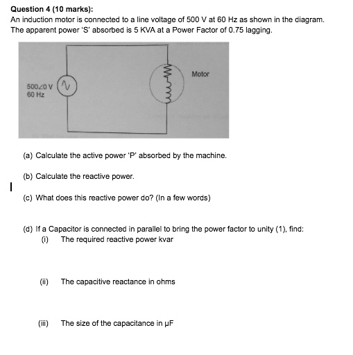 SOLVED: Question 4 (10 marks): An induction motor is connected to a ...