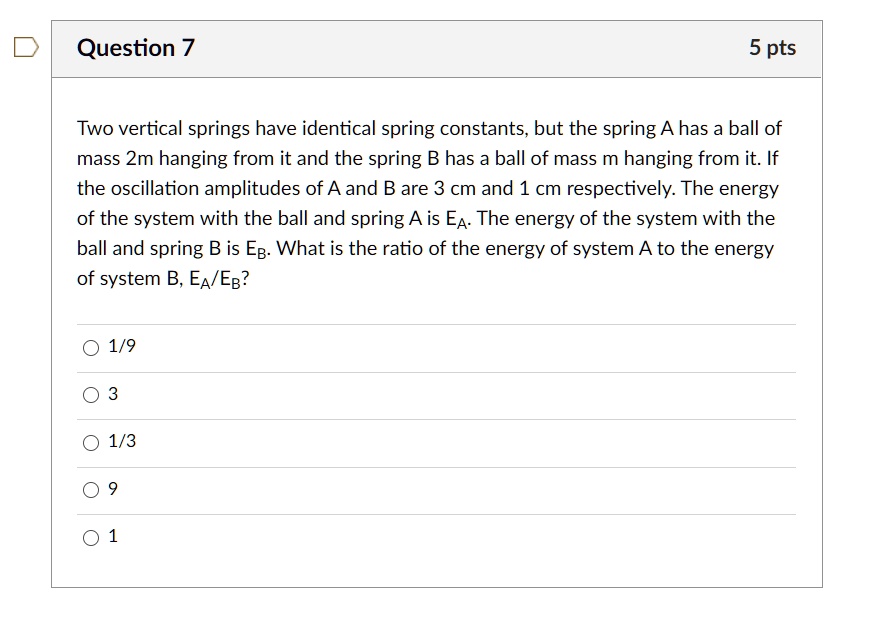 SOLVED: Question 7 5 pts Two vertical springs have identical spring ...