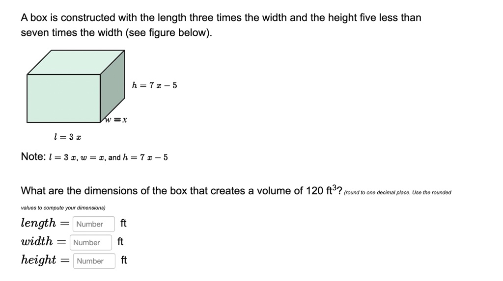 A box is constructed with the length three times the width and the ...