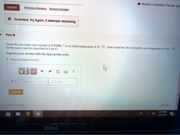 review constants periodic tab submit previous answcrs request answer incorrect try again ...