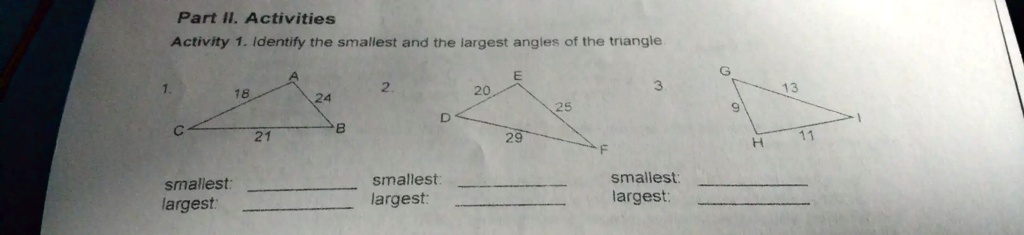 SOLVED: Part Il. Activities Activity 1. Identify the smallest and the largest angles of Ihe ...