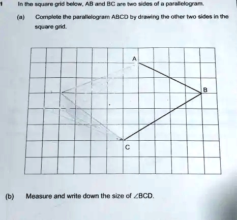 1 In the square grid below, AB and BC are two sides of a parallelogram ...