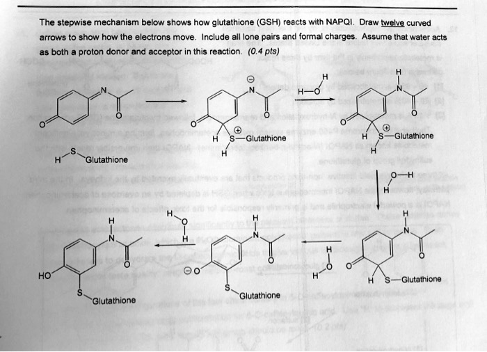 SOLVED: The stepwise mechanism below shows how glutathione (GSH) reacts ...