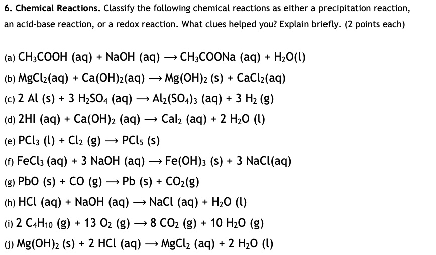 SOLVED: 6. Chemical Reactions. Classify the following chemical reactions as either a ...