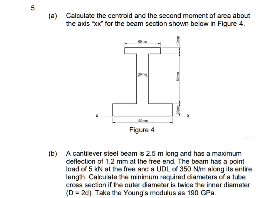5. (a) Calculate the centroid and the second moment of area about the ...