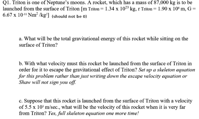 SOLVED: Q1. Triton is one of Neptune'moons. A rocket, Which has mass of ...