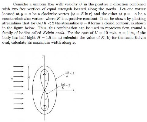 SOLVED: Consider a uniform flow with velocity U in the positive r direction combined with two ...