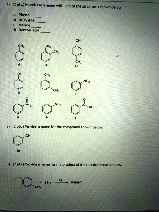 SOLVED: (2 pts: ) Match each name with one of the structures shown below. Phenol m-Xylene ...