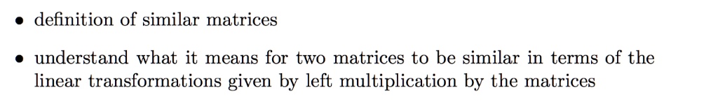 SOLVED: definition of similar matrices understand what it means for two ...