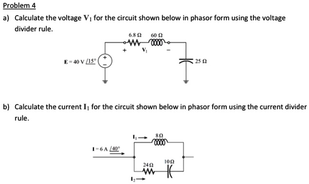 SOLVED: Problem 4 a) Calculate the voltage V for the circuit shown below in phasor form using ...