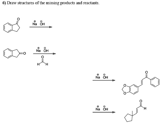 SOLVED: Draw structures of the missing products and reactants