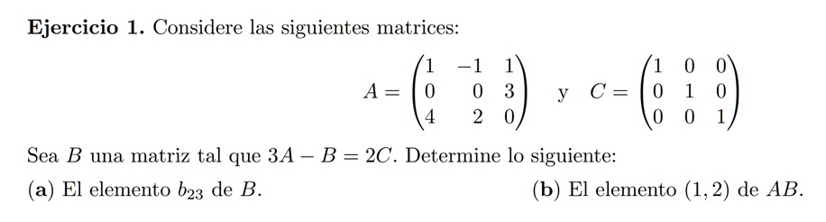 SOLVED: Ejercicio 1. Considere las siguientes matrices: /1 -1 1 A= 0 0 ...