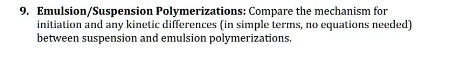 9. Emulsion/Suspension Polymerizations: Compare the mechanism for ...