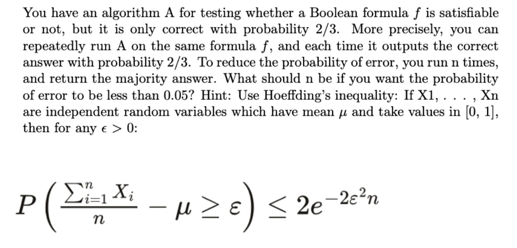SOLVED: You have an algorithm A for testing whether a Boolean formula f ...