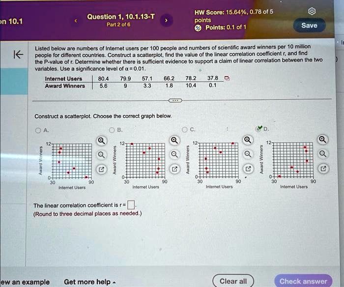 SOLVED: Question 1, 10.1.13-T Part 2 of 6 HW Score: 15.64% 0.78 of 5 points Points 0.1 of 1 n 10 ...