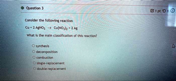 SOLVED: Consider the following reaction: Cu + 2 AgNO3 â†’ Cu(NO3)2 + 2 ...